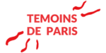 Témoins de Paris – Témoins de Paris est une association dont l’objectif ...